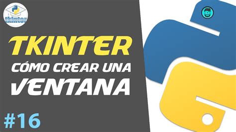 Cómo HACER una Ventana con TKINTER Curso de Python Intermedio YouTube