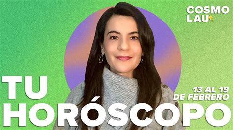 🔮 Horóscopos 13 Al 19 De Febrero De 2023 🔮 Horóscopos 13 Al 19 De