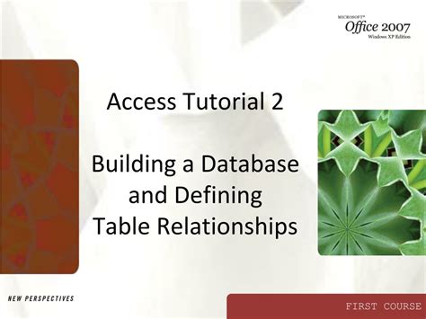 PPT Access Tutorial 2 Building A Database And Defining Table Relationships PowerPoint