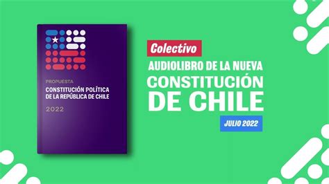 Audio Libro De La Nueva ConstituciÓn De Chile Youtube