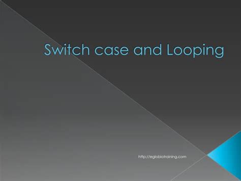 Switch Case And Looping Ppt