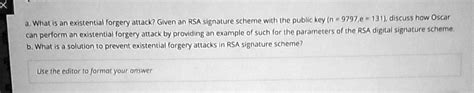 Solved What Is An Existential Forgery Attack Given An Rsa Signature