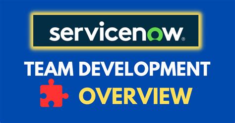 Servicenow Team Development Overview Servicenow Spectaculars