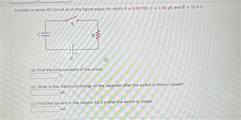 solved consider a series rc ﻿circuit as in the figure below