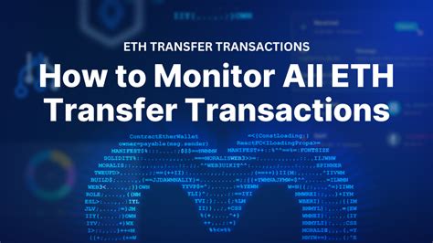 How To Monitor All ETH Transfer Transactions