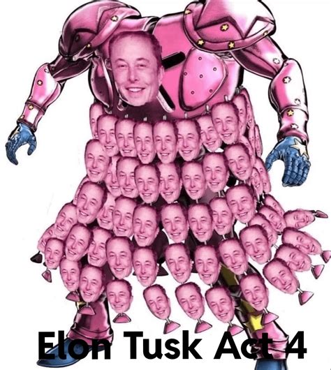 Elon Tusk Act 4 Rjojomemes