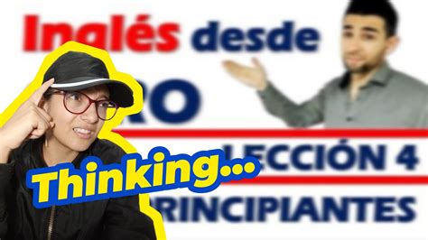 Lección 4 Presente Continuo Progresivo O Gerundio Afirmativo Reglas