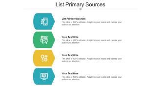 List Primary Sources Ppt Powerpoint Presentation Ideas Layout Ideas Cpb Presentation Graphics