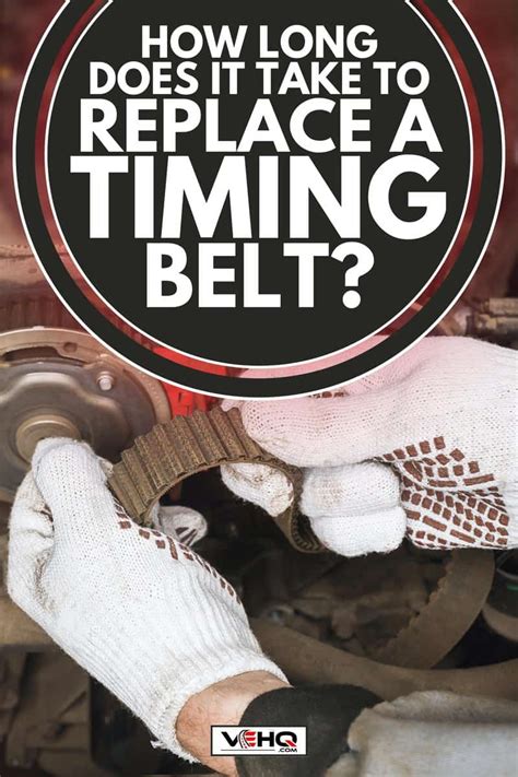 How Long Does It Really Take To Replace A Timing Belt