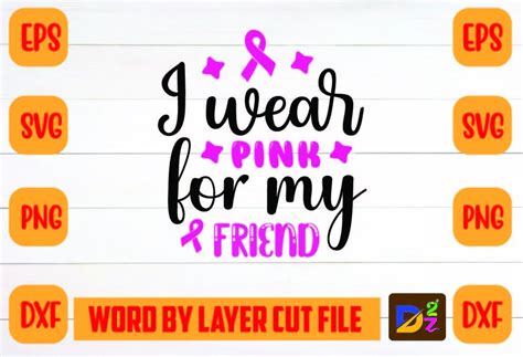 I Wear Pink For My Friend Svg Graphic By DESIGN ZONE 2 Creative Fabrica