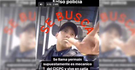 QUE LO SEPA LA GENTE Cicpc denuncia falsa identidad de supuesto funcionario que circuló en