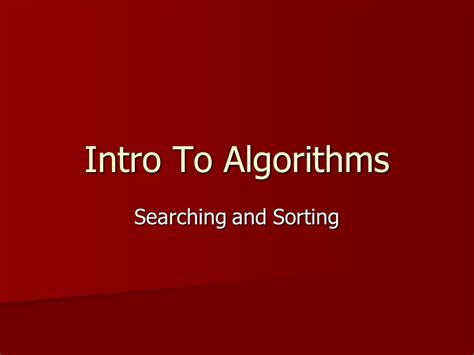 intro to algorithms searching and sorting searching a common task for