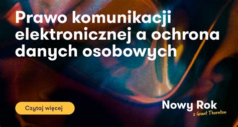 Prawo Komunikacji Elektronicznej A Ochrona Danych Osobowych Grant