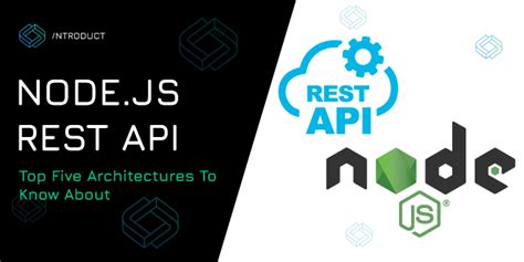 Top 5 Nodejs Architectures For Building Scalable Rest Apis