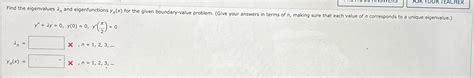 Find The Eigenvalues λn ﻿and Eigenfunctions Ynx