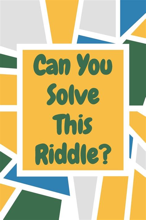 Can You Solve This Riddle Riddles To Solve Riddles Brain Teasers