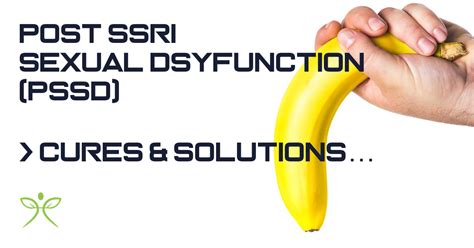 Pssd Cures How To Reverse Post Ssri Sexual Dysfunction Boost Your