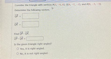 Solved Consider the triangle with vertices P(3, -4,0), Q(4, | Chegg.com