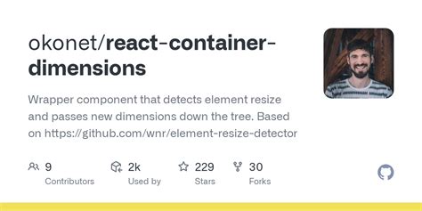 GitHub Okonet React Container Dimensions Wrapper Component That Detects Element Resize And