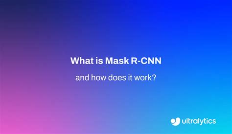 Mask R Cnn Explained Guide Uses And Yolo Ultralytics