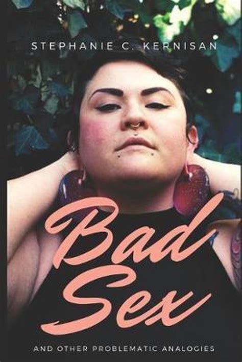 Bad Sex And Other Problematic Analogies Stephanie C Kernisan