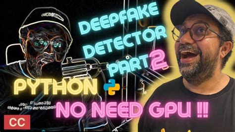 Deepfake Detector Video Python Script For Detecting Deepfakes Rifky