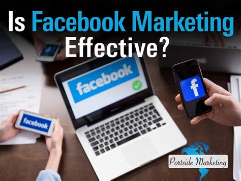 Is Facebook Marketing Effective The Ins And Outs Of Marketing On