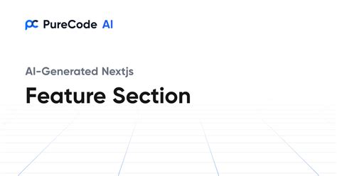Build Great Nextjs Feature Section Components Faster Using Ai Tools