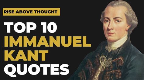 Top 10 Immanuel Kant Quotes On Life Youtube