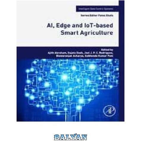 خرید و قیمت دانلود کتاب Ai Edge And Iot Based Smart Agriculture Intelligent Data Centric