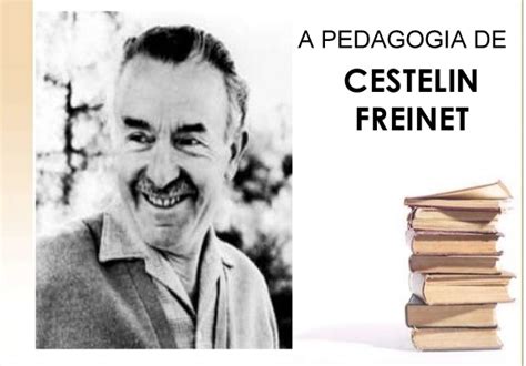 A Pedagogia De Celestin Freinet Marcos L Souza
