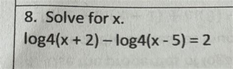 Solved Solve For X Log4 X 2 Log4 X 5 2