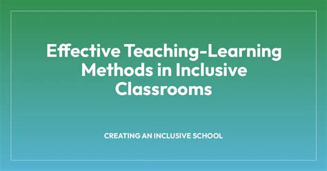 Effective Teaching Learning Methods In Inclusive Classrooms • Teachers Institute
