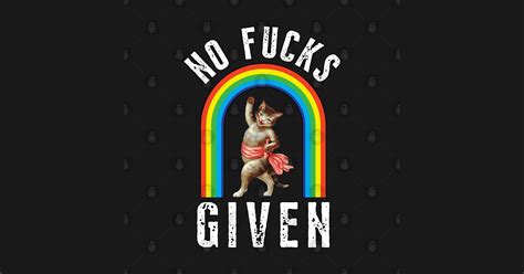 No Fucks Given No Fucks Given T Shirt Teepublic