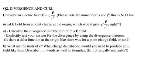 solved q2 divergence and curl consider an electric field