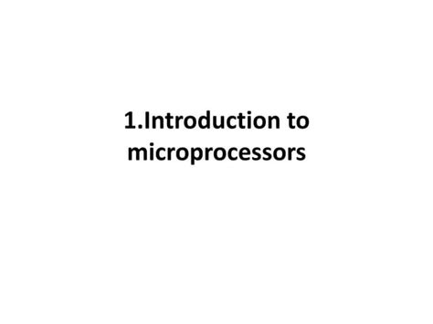 Troduction To Microprocessors Pptx Computing Technology