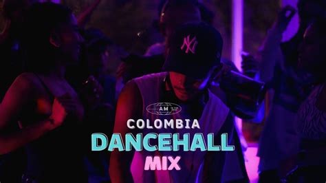 Dancehall Mix Colombia Dj Am Beat Youtube
