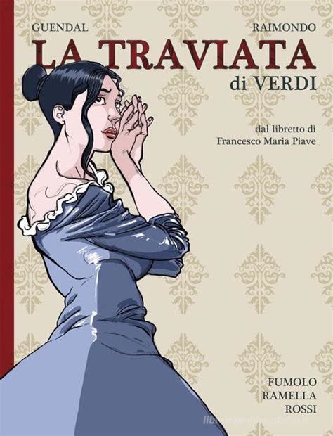 La Traviata Di Verdi Dal Libretto Di Francesco Maria Piave Paola
