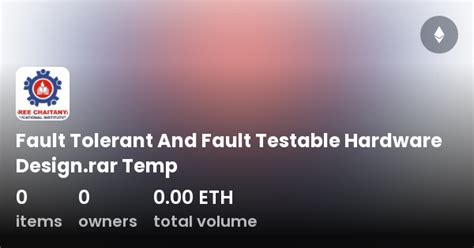 Fault Tolerant And Fault Testable Hardware Designrar Temp Collection