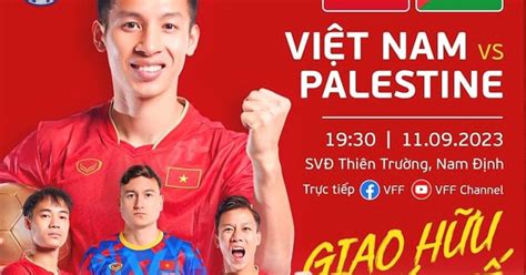 Xem Trực Tiếp đội Tuyển Việt Nam Palestine ở đâu Kênh Nào