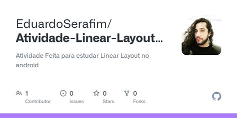 GitHub EduardoSerafim Atividade Linear Layout Android Atividade Feita Para Estudar Linear