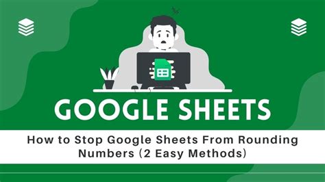 How To Stop Google Sheets From Rounding Numbers Easy Methods