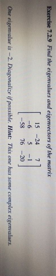 Solved Exercise 7 2 9 Find The Eigenvalues And Eigenvectors Chegg Com