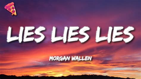 Morgan Wallen Lies Lies Lies Lyrics Youtube