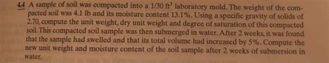 Solved A Sample Of Soil Was Compacted Into A Ft Chegg