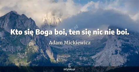 Adam Mickiewicz Cytat Nie Ten Jest Egoist Kto Od Ludzi Stroni Ale