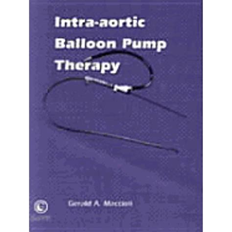 Pre Owned Intra Aortic Balloon Pump Therapy Paperback By Gerald A