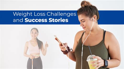 Weight Loss Challenges And Success Stories