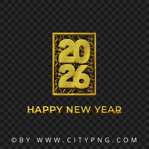 Hd Png 2026 Happy New Year Gold Glitter Celebration Citypng