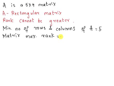 solved if a is 5 x 9 matrix what is the smallest possible dimension of